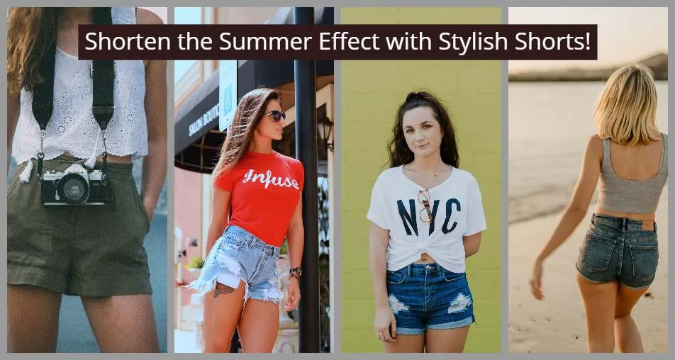 Shorten the Summer Effect with Stylish Shorts! - FashionCrab.com